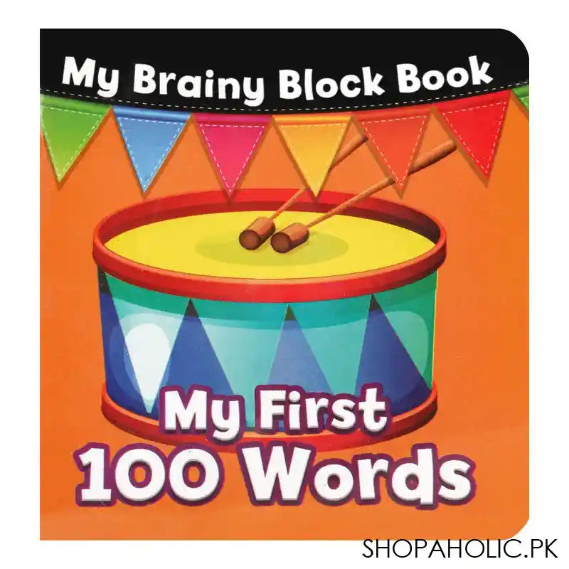 Buy Brainy Block Books: My First 100 Words Book in Pakistan – Shopaholic.pk