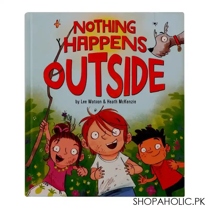 Buy Nothing Happens Outside Book at Best Price in Pakistan – Shopaholic.pk